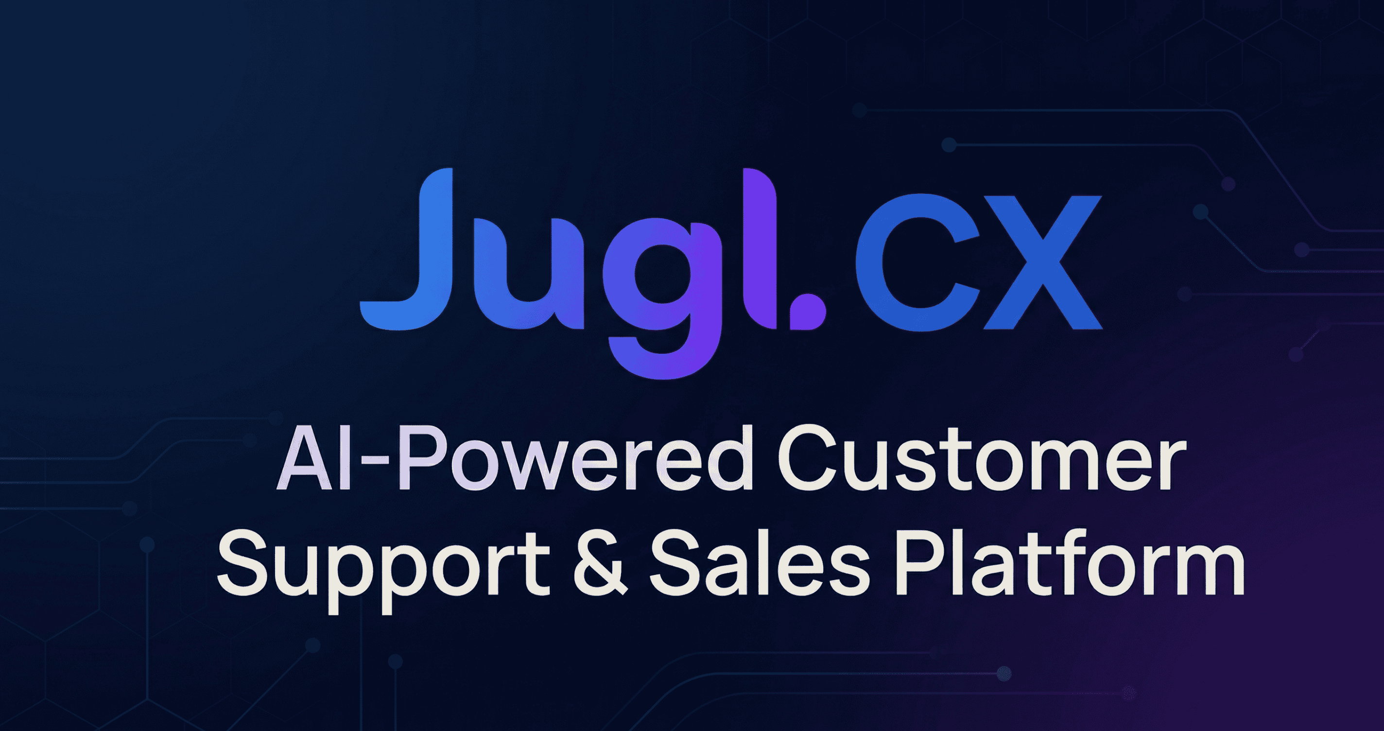 Jugl CX — AI-Powered Customer Support & Sales Platform
